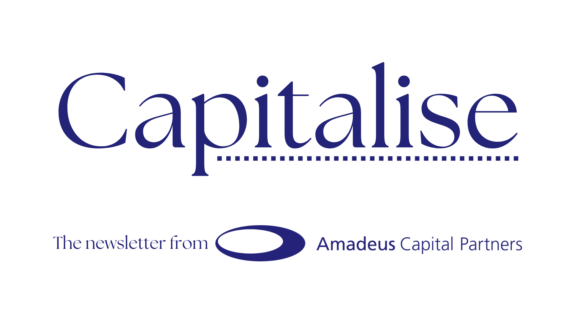 Capitalise, the new monthly newsletter from Amadeus Capital Partners